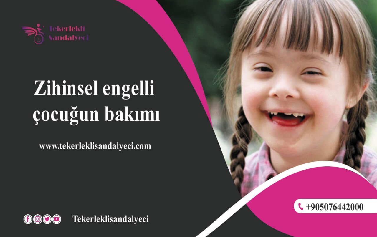 Zihinsel engelli çocuğun bakımı Zihinsel engelli çocuğun bakımı